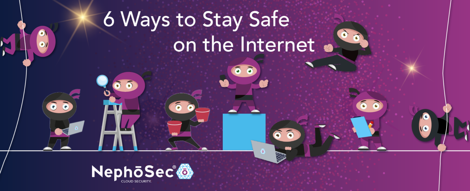6 Ways to Stay Safe on the Internet – NephoSec